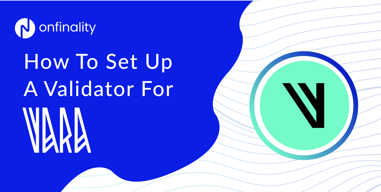 Set up a Vara Validator with OnFinality